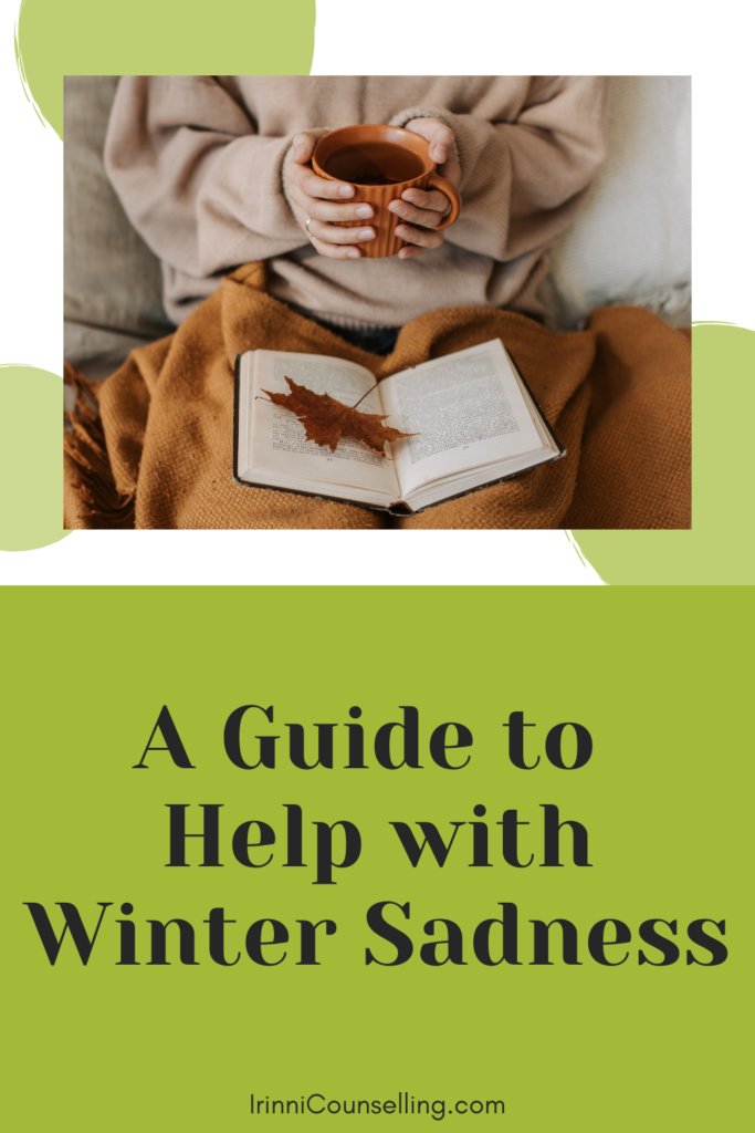 A Guide to Help with Winter Sadness - Irinni Counselling